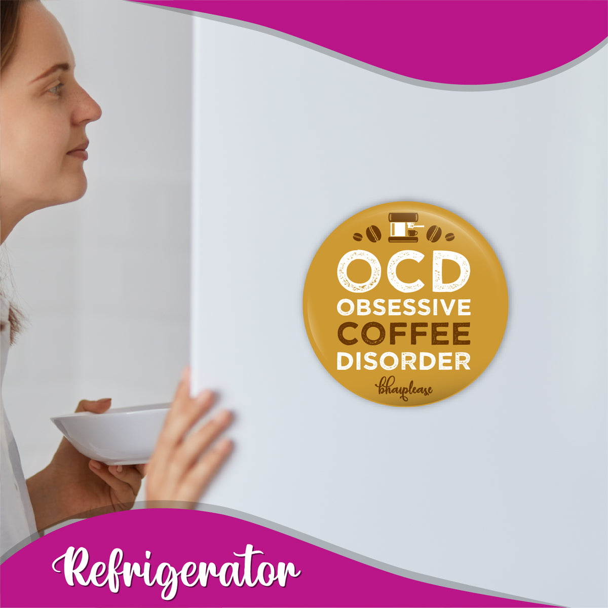 OCD Obsessive Coffee Disorder Round Fridge Magnet – Bhai Please India